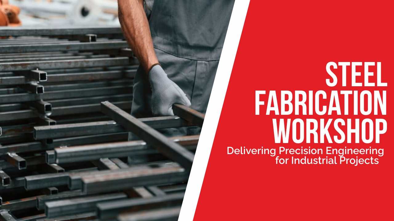 Steel Fabrication Workshop | Precision Engineering Solutions